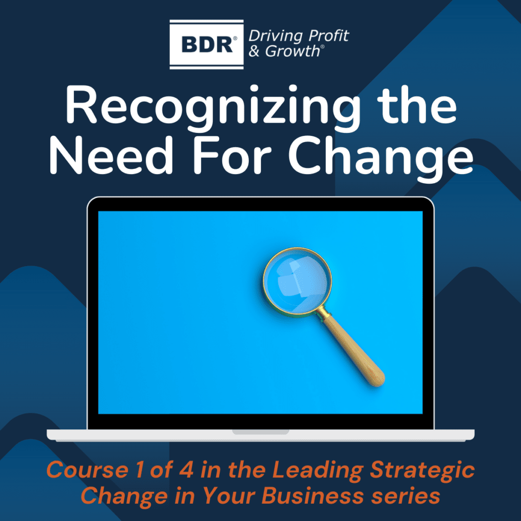 Recognizing The Need For Change | BDR