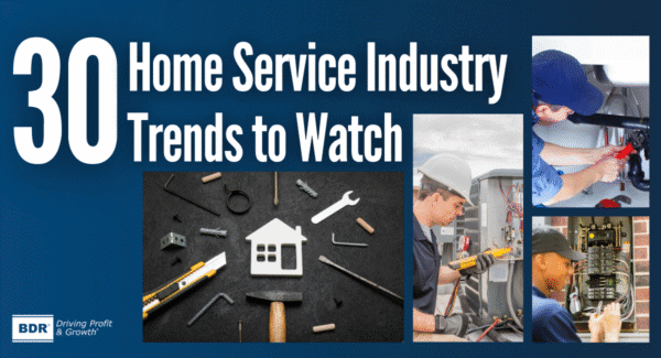 30 Home Service Industry Trends To Watch In 2026 | BDR