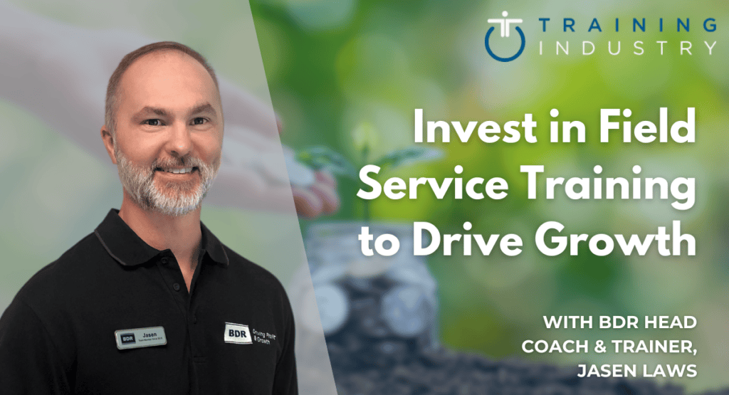 Invest In Field Service Training To Drive Growth | BDR